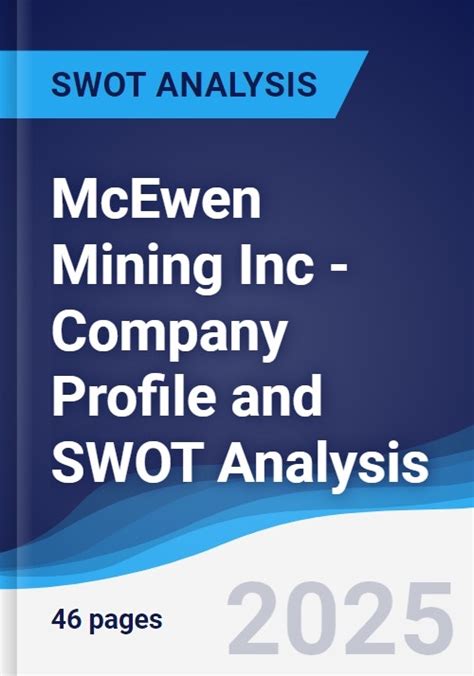 Mcewen Mining Inc Company Profile And Swot Analysis