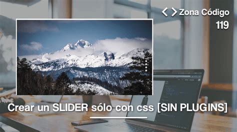 Crear Un Slider Con Html Y Css Sin Plugins Zona C Digo