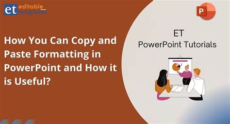 How You Can Copy And Paste Formatting In Powerpoint And How It Is Useful