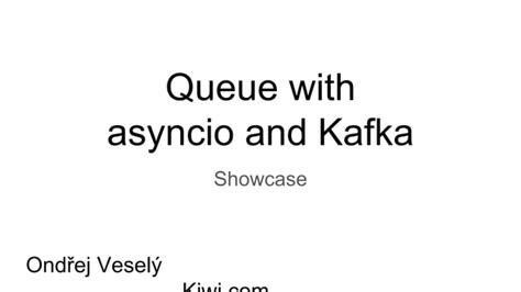 Python Queue Solution With Asyncio And Kafka Ppt