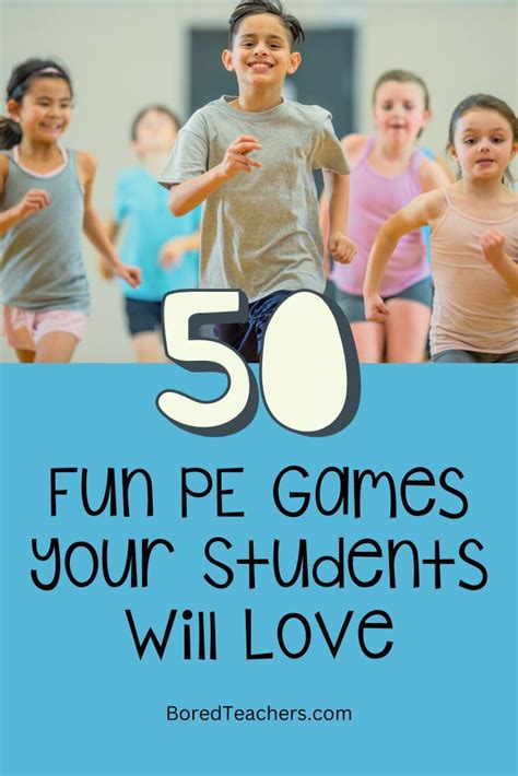50 Fun Pe Games Your Students Will Love