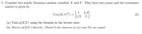 Solved Consider Two Jointly Gaussian Random Variables X Chegg