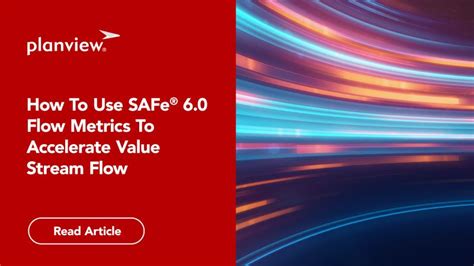 A Deep Dive Into Safe 6 0 Flow Metrics® Maximizing Software Delivery Efficiency Planview