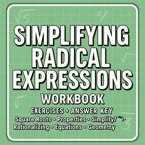 Simplifying Radical Expressions Workbook Step By Step Practice And Application