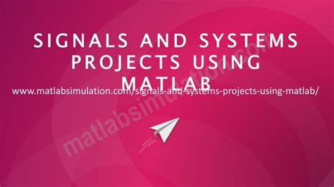 Signals And Systems Projects Using Matlab Research Topics Ppt