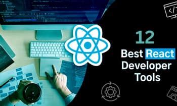 12 Best React Developer Tools To Increase Your Productivity In 2023