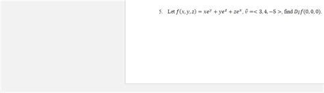 Solved 5 Let F X Y Z Xey Yez Zex V Find Chegg Com