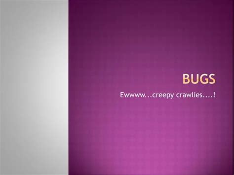 PPT Bugs PowerPoint Presentation Free Download ID 2164553