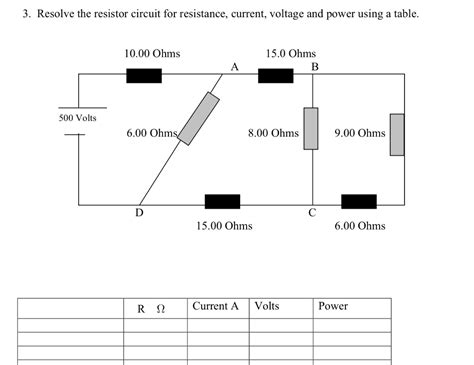 Solved 3 Resolve The Resistor Circuit For Resistance Current Voltage And Power Using A Table
