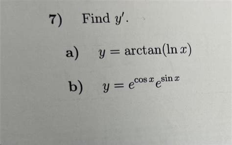 solved find y′ a y arctan lnx b y ecosxesinx