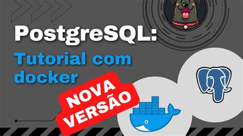 Novo Postgresql Com Docker Em 5 Minutos Youtube