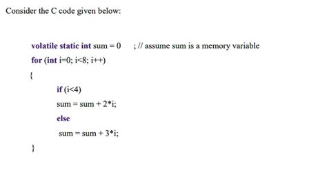 SOLVED A Construct An Equivalent ARM Assembly Code To The Given C Code Without The Use Of