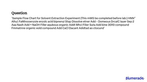 SOLVED Sample Flow Chart For Solvent Extraction Experiment This Must Be Completed Before Lab