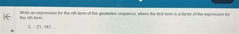 Solved Write An Expression For The Nth Term Of The Geometric