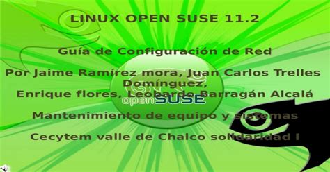 Linux Open Suse 11 2 Guía De Configuración De Red Por Jaime Ramírez Mora Juan Carlos Trelles