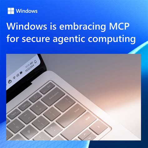 Windows Windows Is Embracing Mcp Model Context Protocol As A