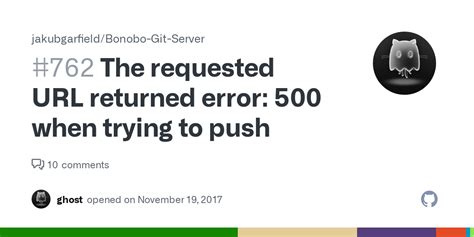 the requested url returned error 500 when trying to push · issue 762