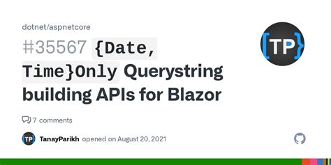 ` Date Time Only` Querystring Building Apis For Blazor · Issue 35567 · Dotnetaspnetcore · Github