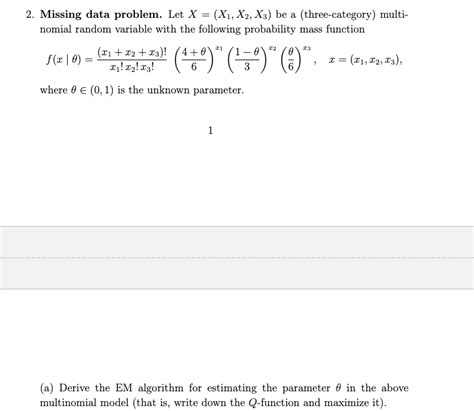 Solved 2 Missing Data Problem Let Xx1x2x3 Be A