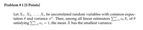 Solved Let X1x2xn Be Uncorrelated Random Variables With