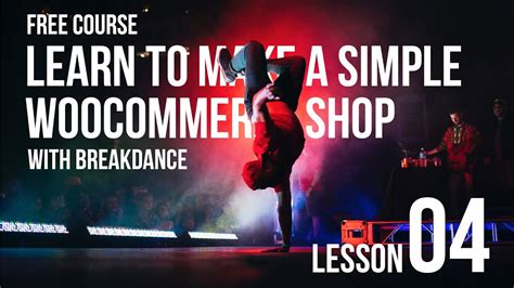 Full Course L04 Learn To Make A Woocommerce Shop With Breakdance Youtube