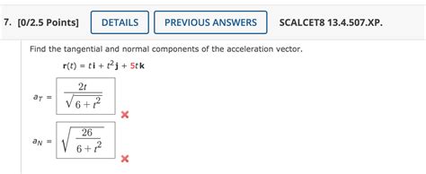 solved find the tangential and normal components of the