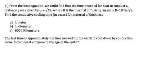 Solved 3 From The Heat Equation We Could Find That The Chegg Com