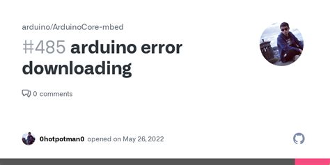 Arduino Error Downloading · Issue 485 · Arduinoarduinocore Mbed · Github