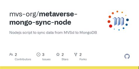 GitHub Mvs Org Metaverse Mongo Sync Node Nodejs Script To Sync Data From MVSd To MongoDB