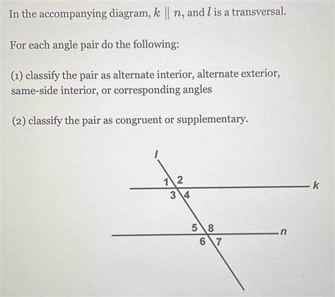 In The Accompanying Diagram K N And L Is A Transversal For Each Angle Pair Do The Fo Math