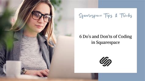 6 Dos And Donts Of Coding In Squarespace Rebecca Grace