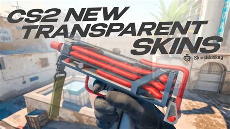 CS2 New Transparent Skins