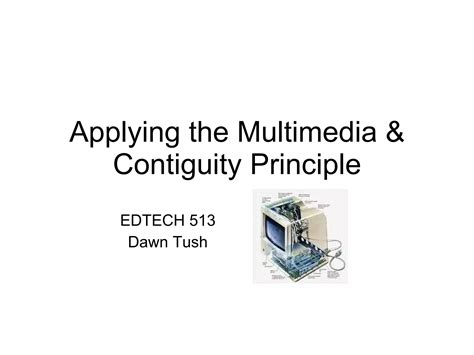 Applying The Multimedia And Contiguity Principle Ppt