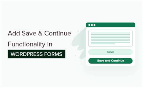 How To Add Save Continue Functionality In WordPress Forms