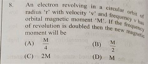 An Electron Revolving In A Circular Orbit Of Radius R With Velocity