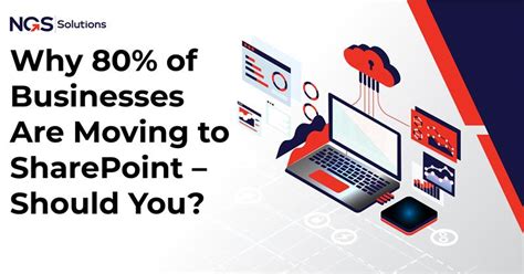 why 80 of businesses are moving to sharepoint should you ngs solution