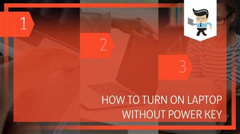 How To Turn On Laptop Without Power Button Actionable Ways To Boot Up