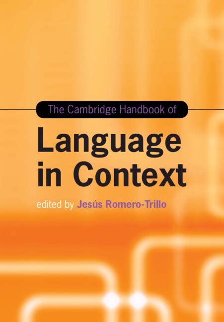 The Cambridge Handbook Of Language In Context