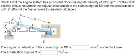 Solved Crank Ab Of The Engine System Has A Constant