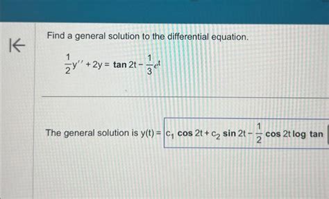 Solved Find A General Solution To The Differential Equation