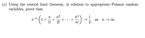 Solved C Using The Central Limit Theorem In Relation To