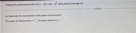 Solved Analyze The Polynomial Function F X X X Chegg
