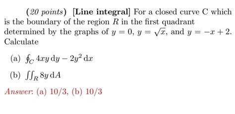Solved Points Line Integral For A Closed Curve C Chegg
