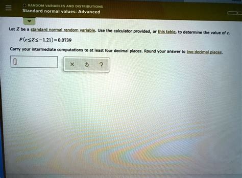 Random Variables And Distributions Standard Normal Values Advanced Let Z Be A Standard Normal
