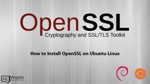 How To Install OpenSSL On Ubuntu Linux Tutorial Documentation