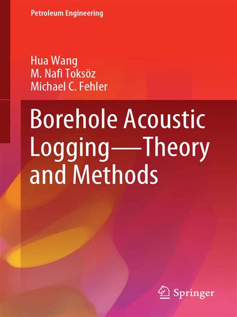 2020 Wang Et Al Borehole Acoustic Logging Theory And Methods Download Free Pdf Waves