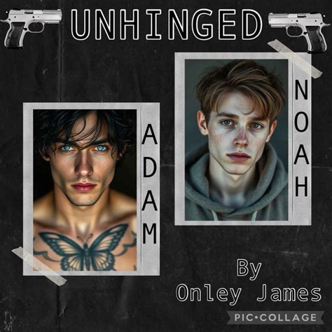 Adam And Noah Unhinged By Onley James In 2025 Queer Books Feel