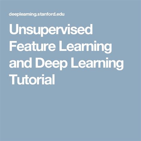 Unsupervised Feature Learning And Deep Learning Tutorial Machine Learning Tutorial Deep