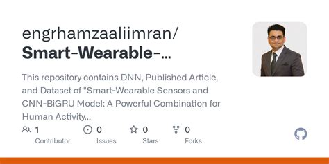 Github Engrhamzaaliimransmart Wearable Sensors And Cnn Bigru Model A