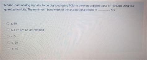 solved a band pass analog signal is to be digitized using
